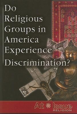 Do Religious Groups in America Experience Discrimination? | Rosen Classroom