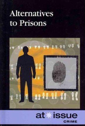 Alternatives to Prisons | Rosen Classroom