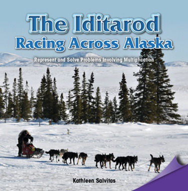 The Iditarod: Racing Across Alaska | Rosen Classroom