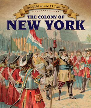 The Colony of New York | Rosen Classroom
