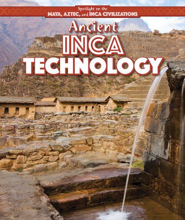 Ancient Inca Technology | Rosen Classroom