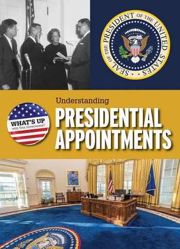 Understanding Presidential Appointments | Rosen Classroom