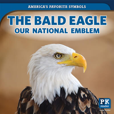 The Bald Eagle: Our National Emblem | Rosen Classroom