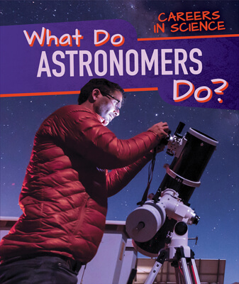 What Do Astronomers Do? | Rosen Classroom